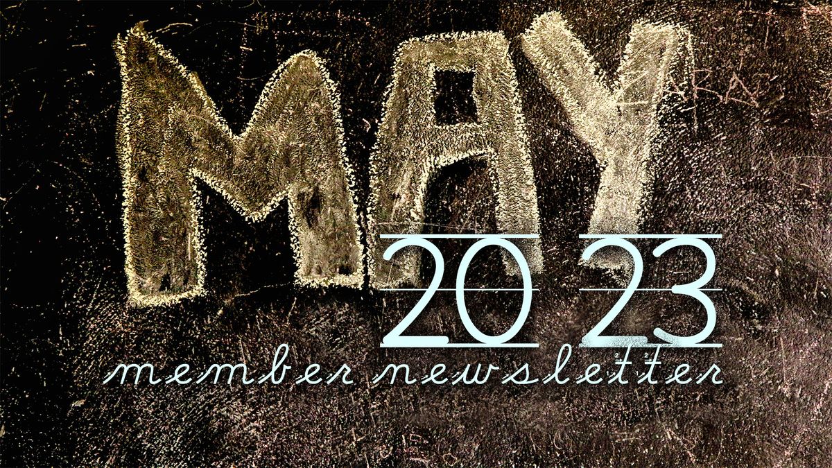 May Member Newsletter